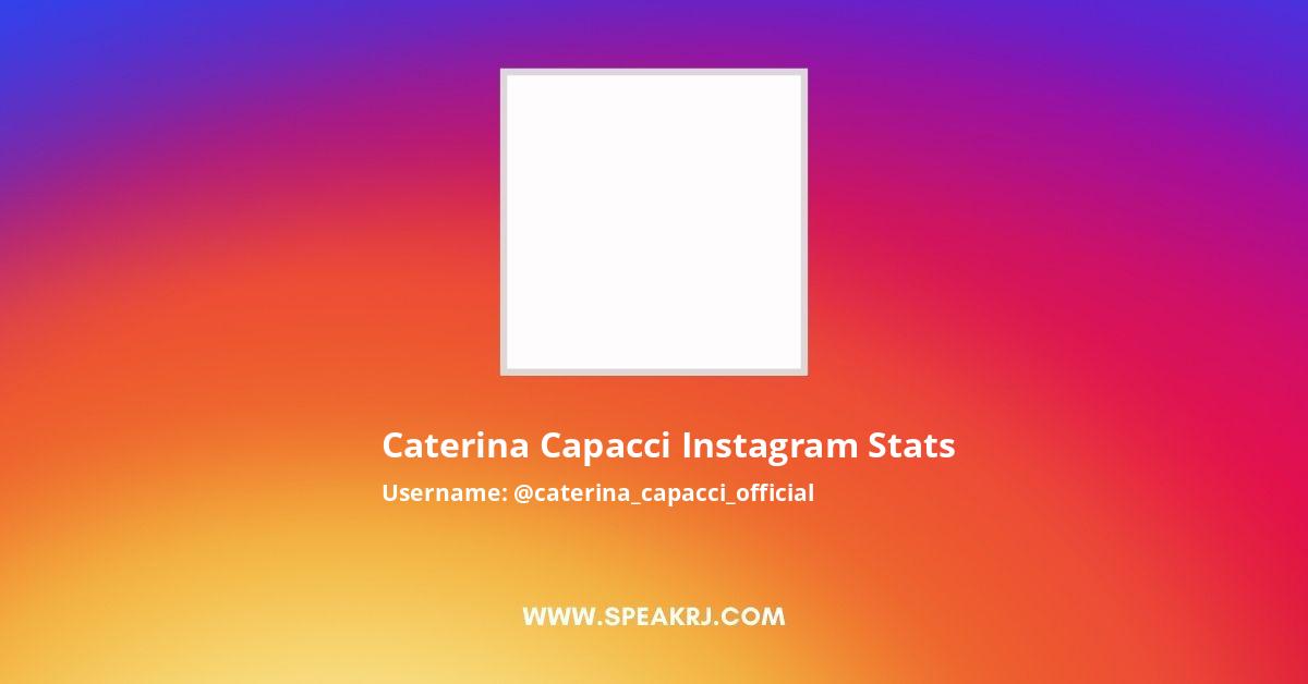 Caterina Capacci Instagram Followers Statistics / Analytics - SPEAKRJ Stats