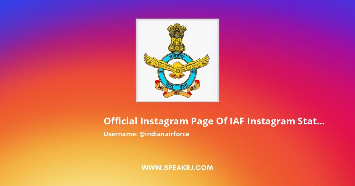 Official Instagram Page Of IAF Instagram Followers Statistics ...
