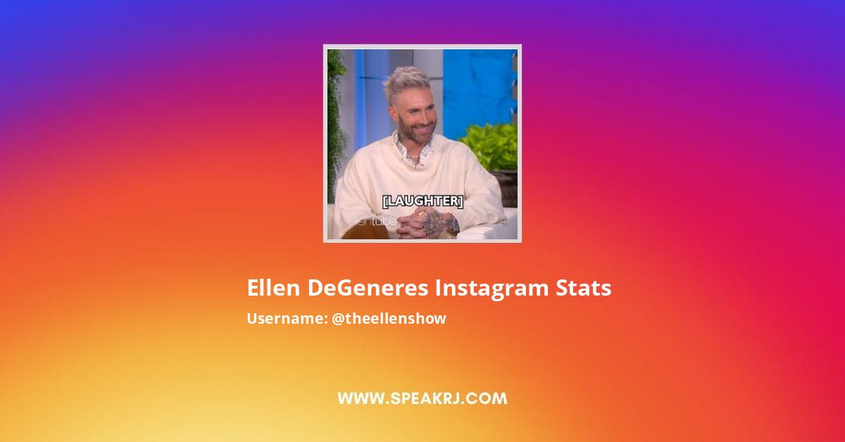 Ellen DeGeneres Instagram Followers Statistics / Analytics - SPEAKRJ Stats