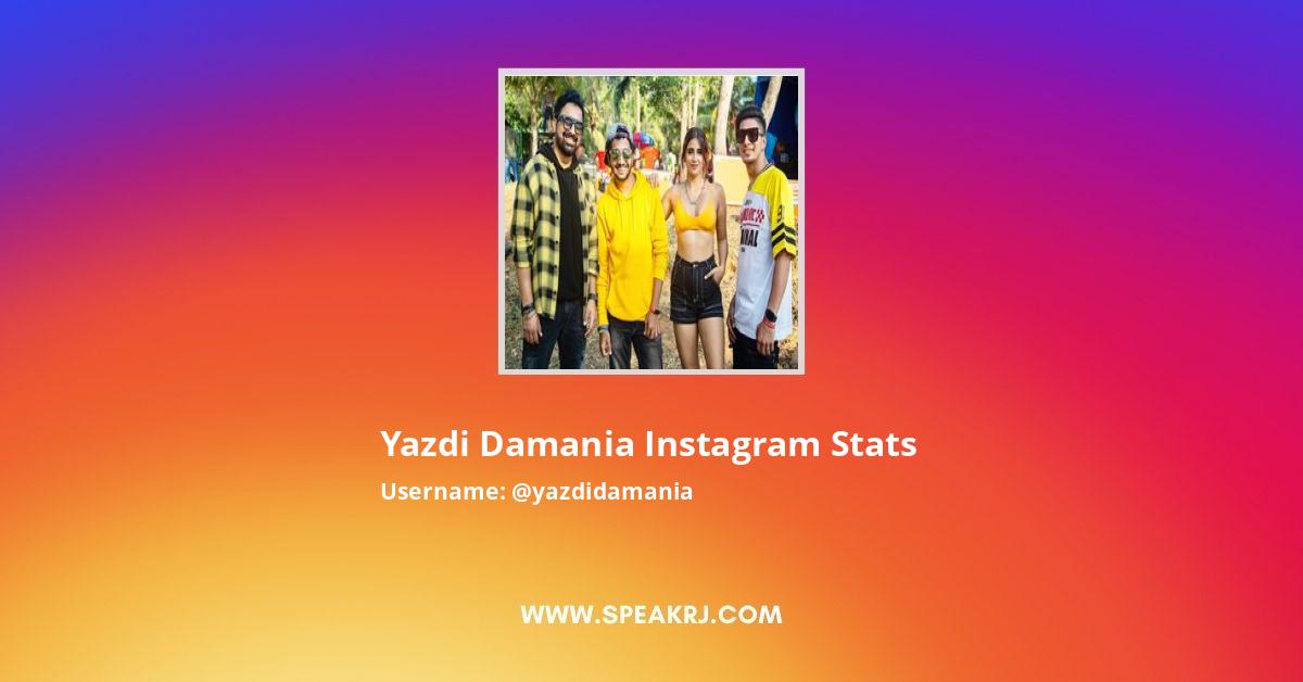Yazdi Damania Instagram Followers Statistics / Analytics - SPEAKRJ Stats