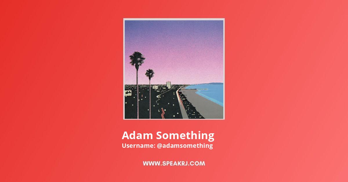 Adam Something YouTube Channel Statistics / Analytics - SPEAKRJ Stats