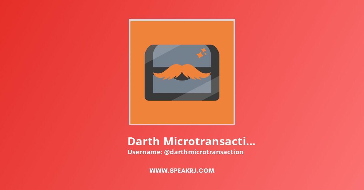 Darth Microtransaction YouTube Channel Statistics / Analytics - SPEAKRJ ...