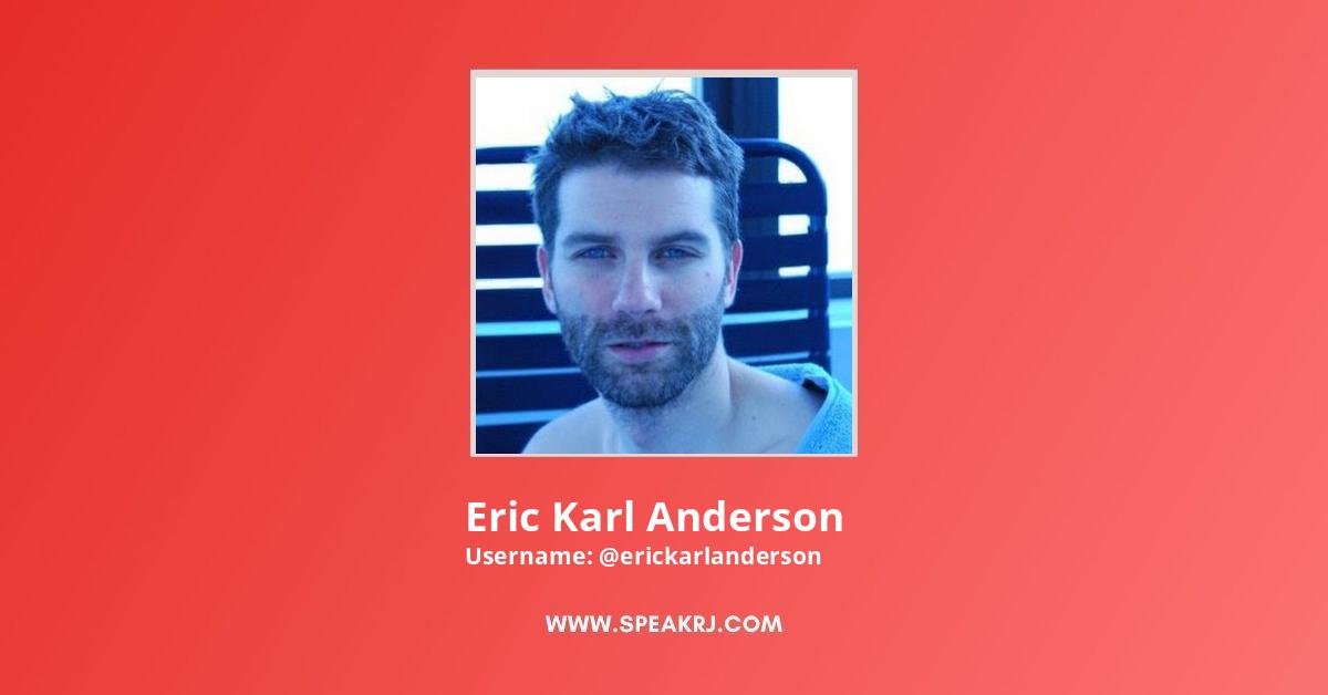 Eric Karl Anderson YouTube Channel Statistics / Analytics - SPEAKRJ Stats