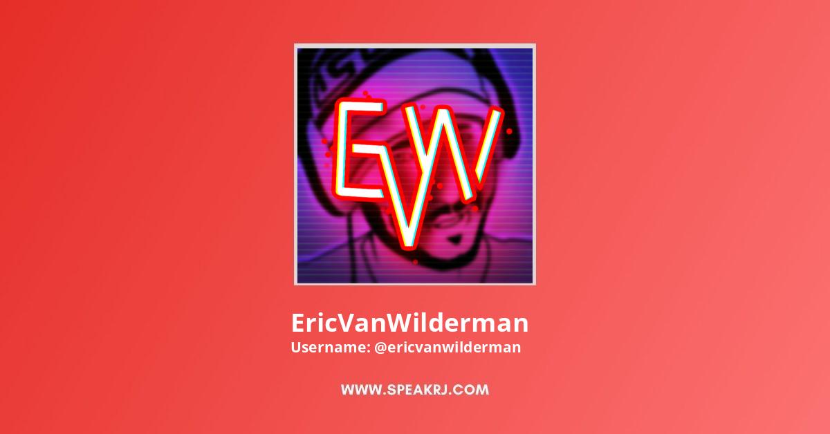 EricVanWilderman YouTube Channel Statistics / Analytics - SPEAKRJ Stats