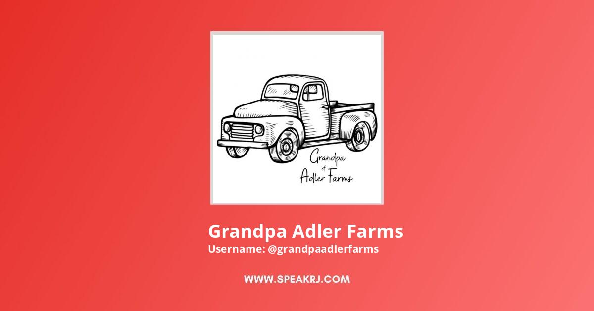 Grandpa Adler Farms YouTube Channel Statistics / Analytics - SPEAKRJ Stats