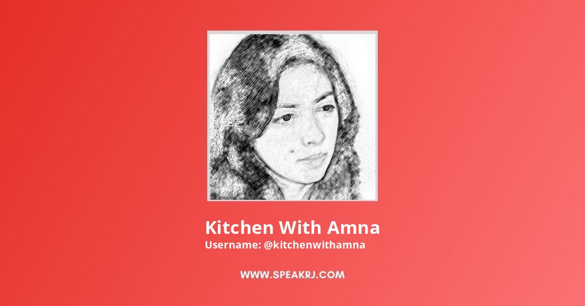 Kitchen With Amna YouTube Channel Statistics / Analytics - SPEAKRJ Stats