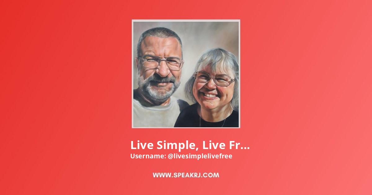 Live Simple, Live Free YouTube Channel Statistics / Analytics - SPEAKRJ ...