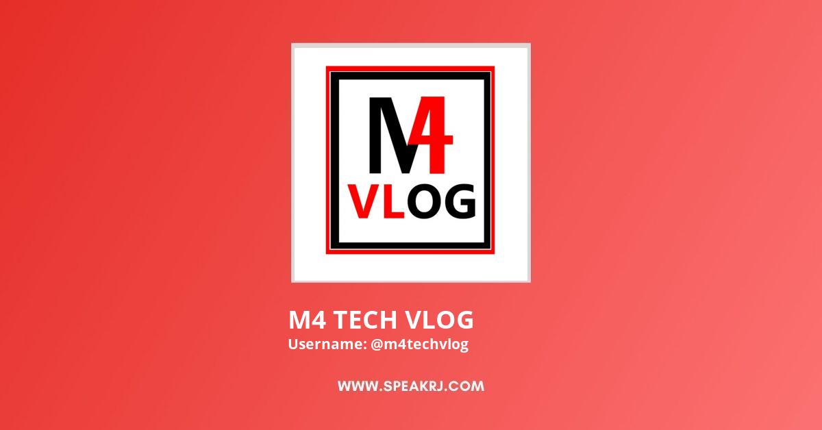 M4 TECH VLOG YouTube Channel Statistics / Analytics - SPEAKRJ Stats