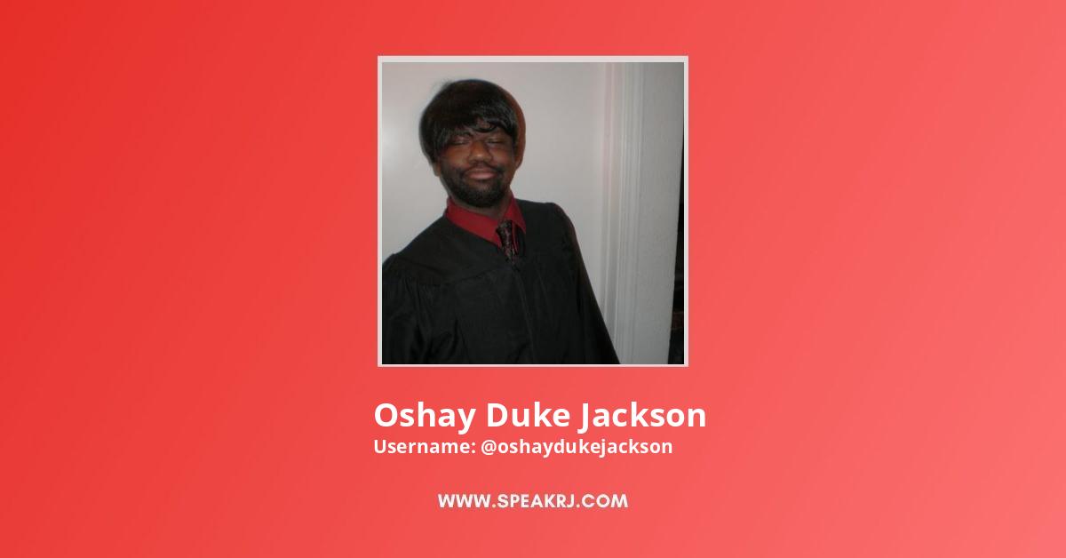 Oshay Duke Jackson YouTube Channel Statistics / Analytics - SPEAKRJ Stats