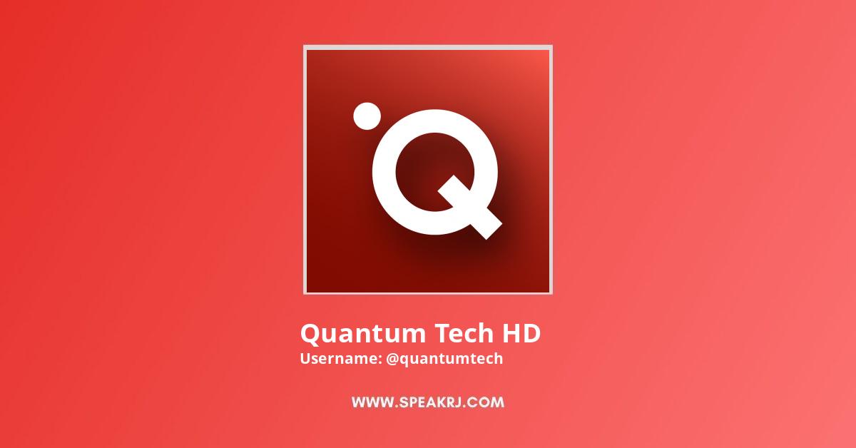 Quantum Tech HD YouTube Channel Statistics / Analytics - SPEAKRJ Stats