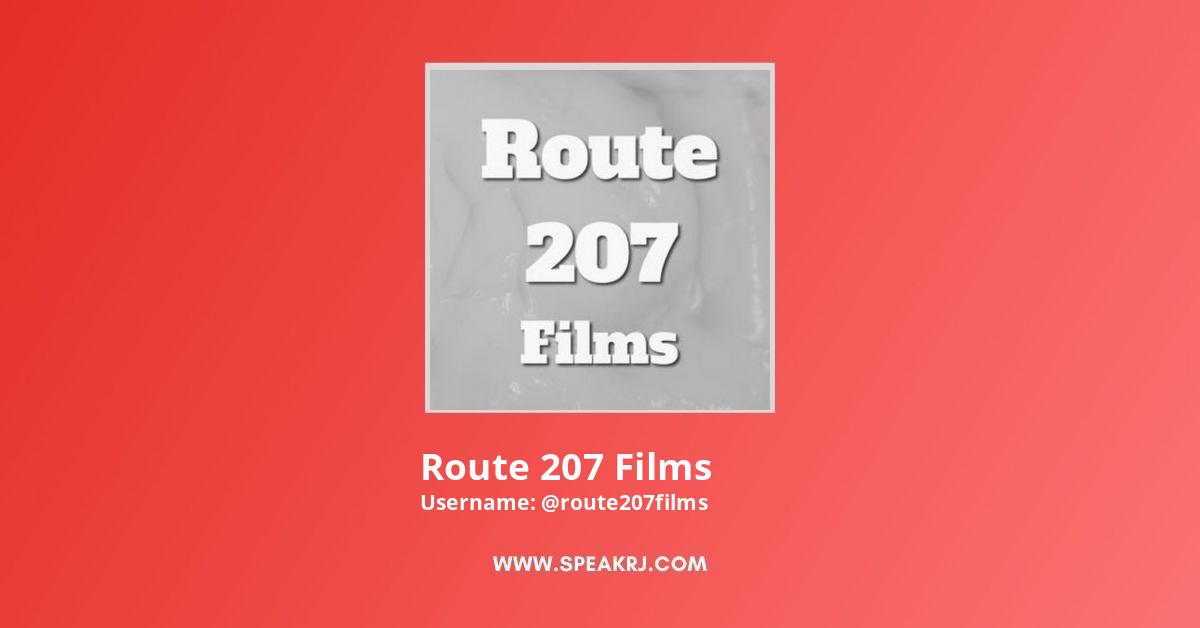 Route 207 Films YouTube Channel Statistics / Analytics - SPEAKRJ Stats