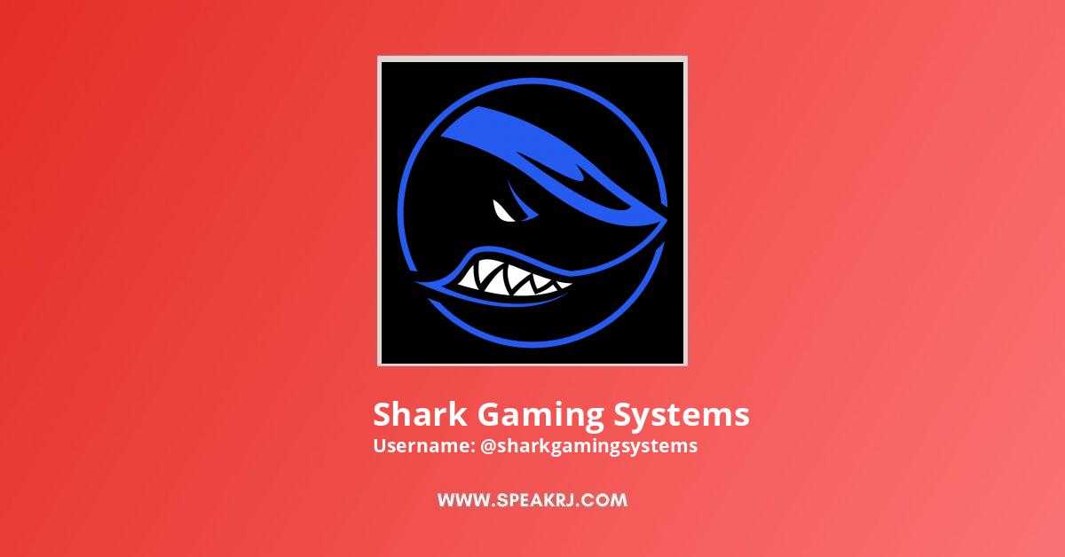 Shark Gaming Systems YouTube Channel Statistics / Analytics - SPEAKRJ Stats