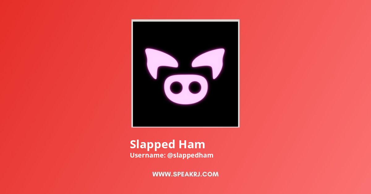 Slapped Ham YouTube Channel Statistics / Analytics - SPEAKRJ Stats