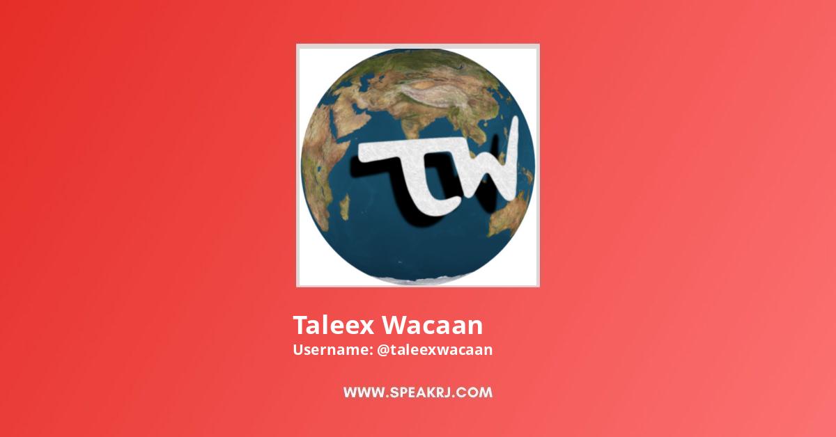 Taleex Wacaan YouTube Channel Statistics / Analytics - SPEAKRJ Stats