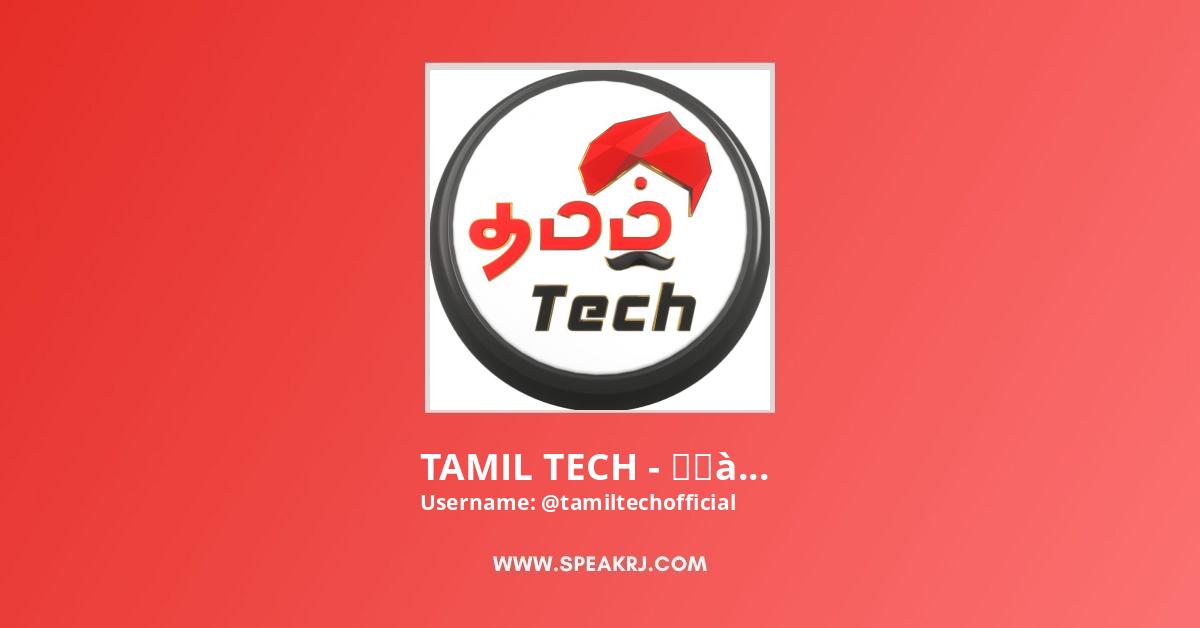 Tamil Tech - MrTT YouTube Channel Statistics / Analytics - SPEAKRJ Stats
