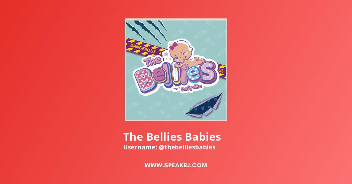 The Bellies Babies YouTube Channel Subscribers Statistics - SPEAKRJ Stats