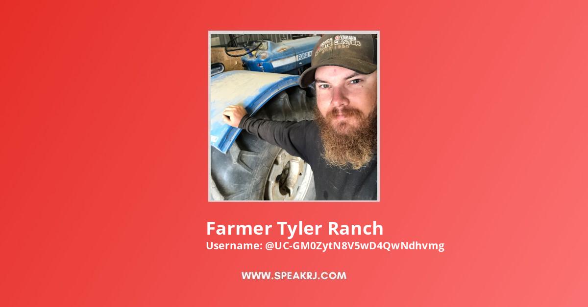 Farmer Tyler Ranch YouTube Channel Statistics / Analytics - SPEAKRJ Stats