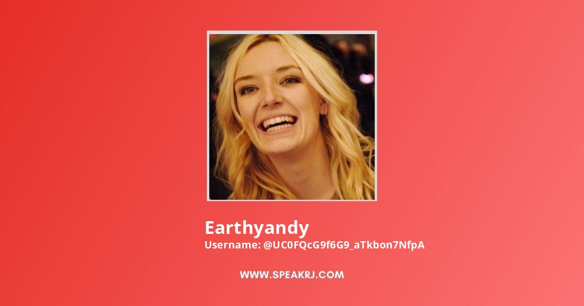 Earthyandy YouTube Channel Statistics / Analytics - SPEAKRJ Stats