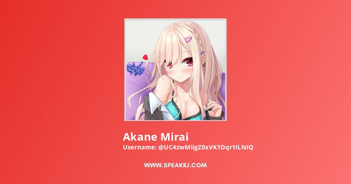 Akane Mirai [Moved To Akane Recaps] YouTube Channel Statistics / Analytics - SPEAKRJ Stats