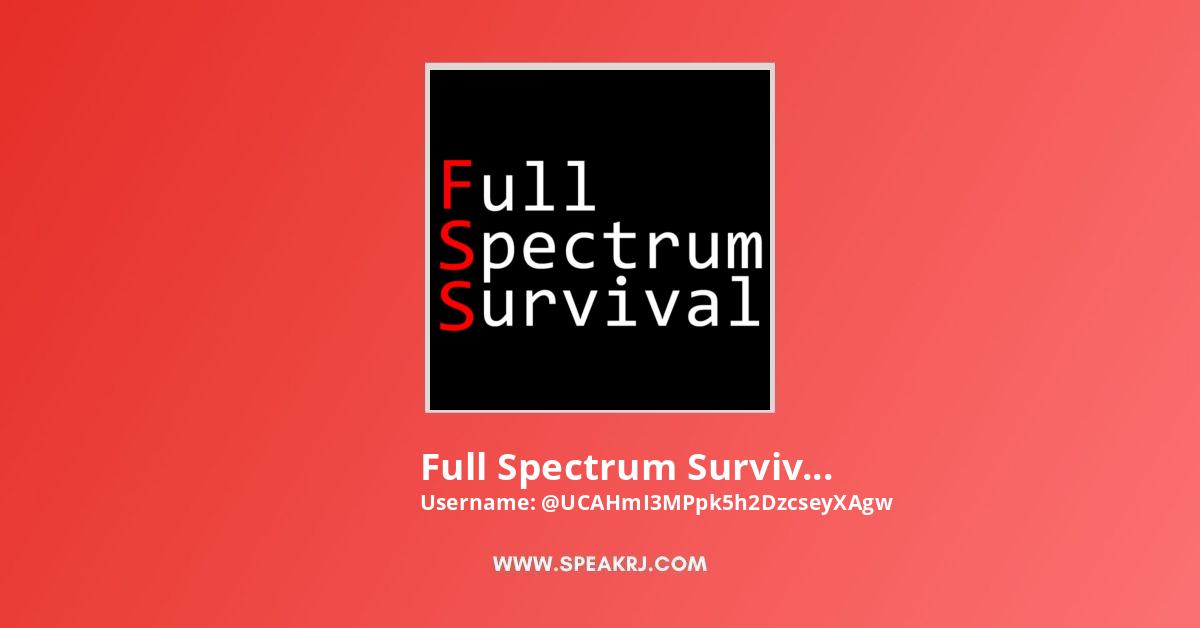 Full Spectrum Survival YouTube Channel Statistics / Analytics