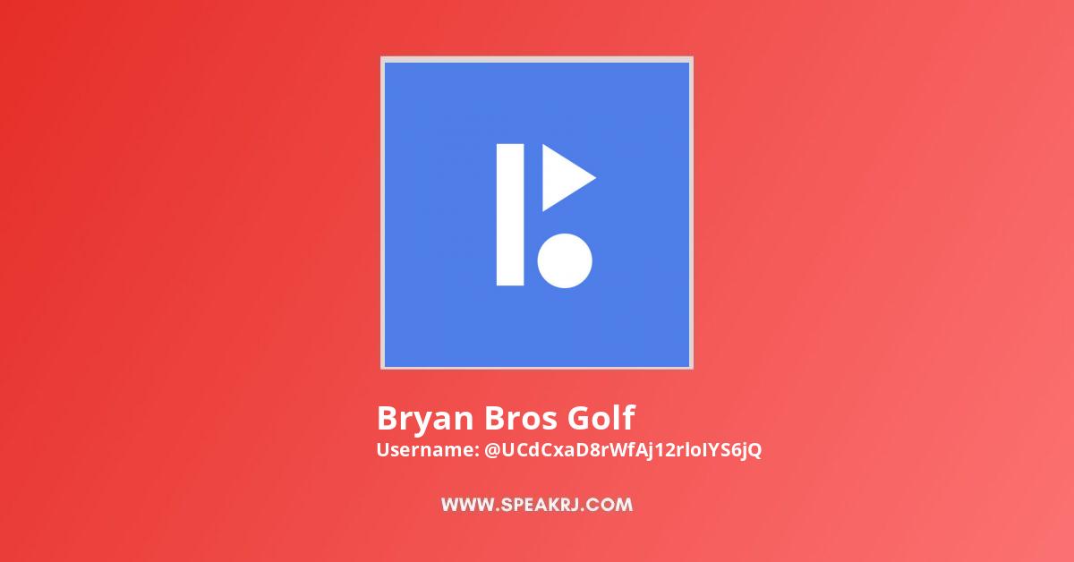 Bryan Bros Golf YouTube Channel Statistics / Analytics