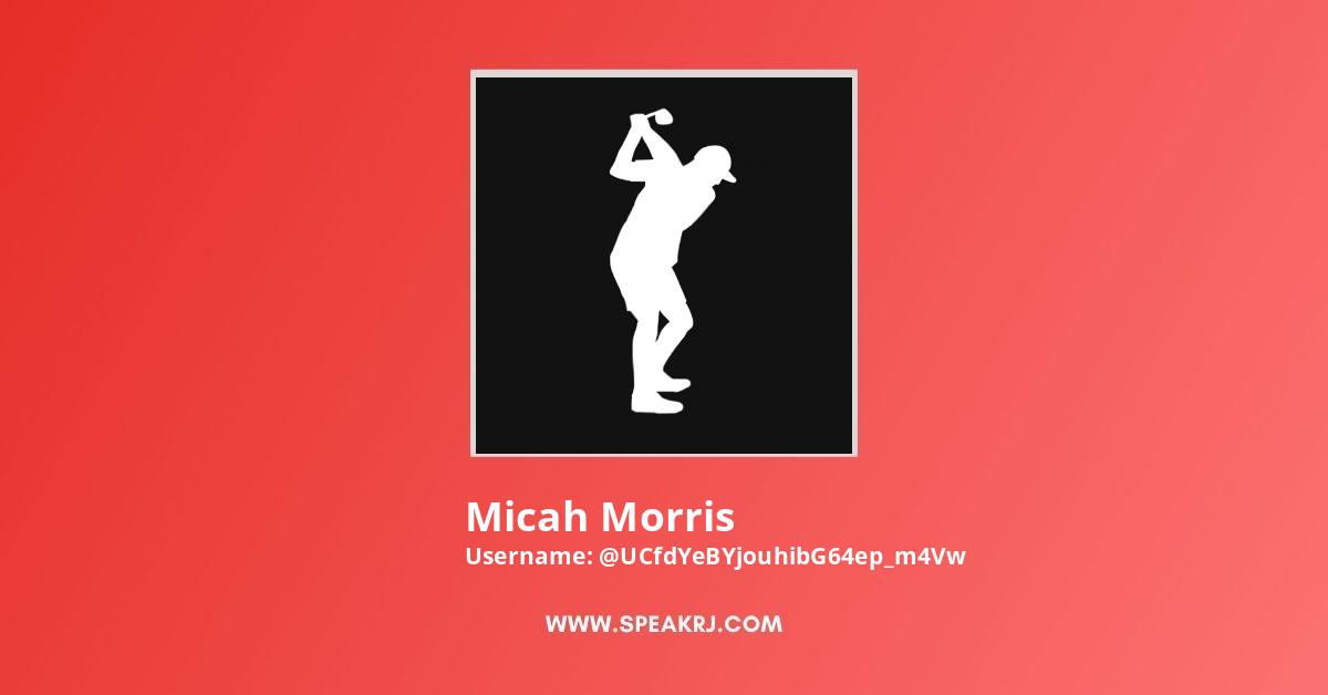 Micah Morris YouTube Net Worth and Estimated Income Stats - SPEAKRJ Stats