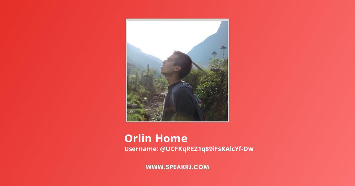 Orlin Home YouTube Net Worth and Estimated Income Stats - SPEAKRJ Stats