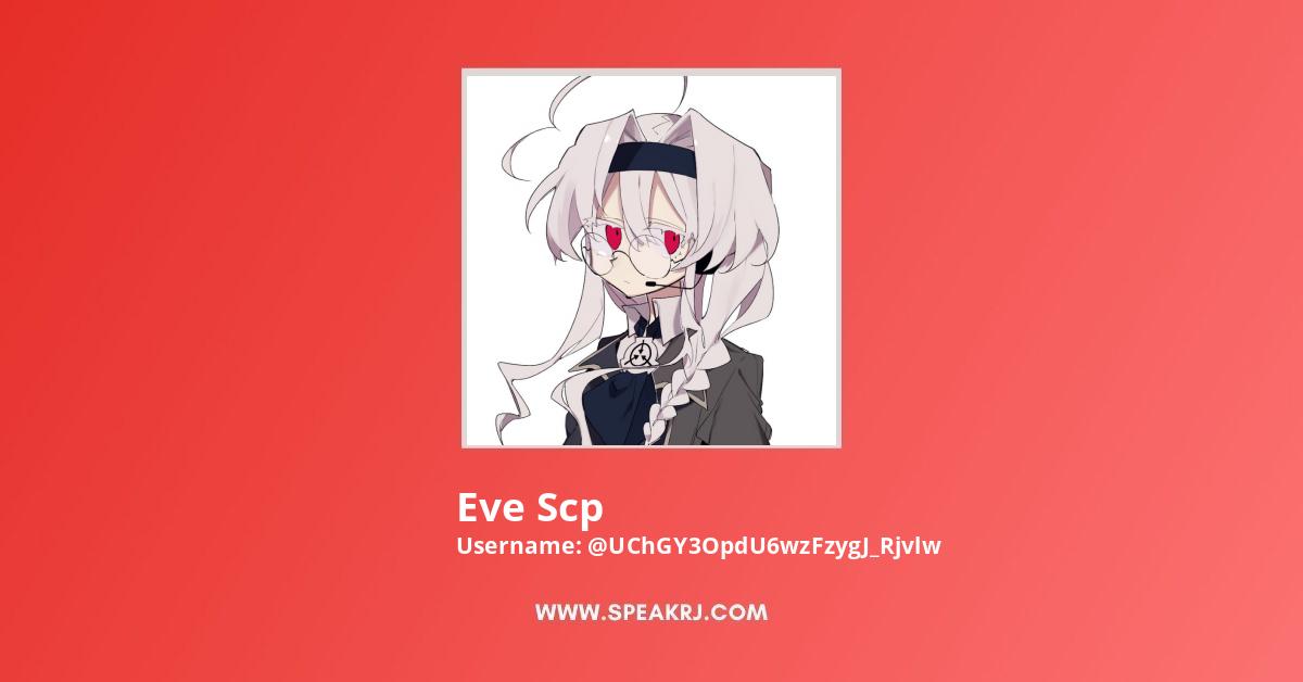 Eve Scp YouTube Channel Statistics / Analytics - SPEAKRJ Stats