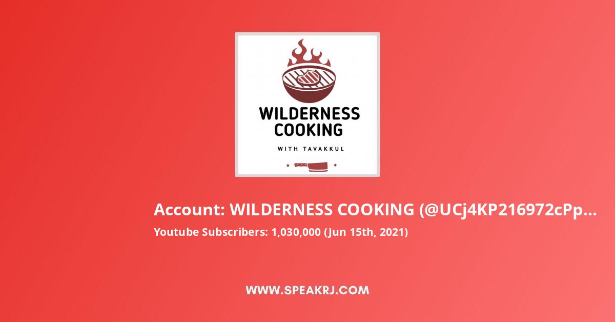 WILDERNESS COOKING YouTube Channel Statistics / Analytics - SPEAKRJ Stats