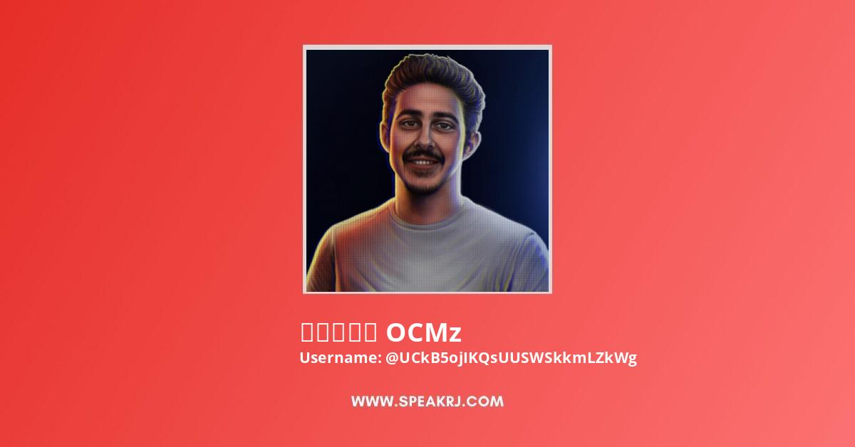 أوسمز OCMz YouTube Channel Statistics / Analytics - SPEAKRJ Stats