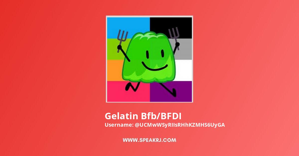 Gelatin Bfb/BFDI YouTube Channel Statistics / Analytics - SPEAKRJ Stats