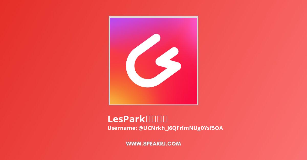LesPark拉拉公園 YouTube Channel Statistics / Analytics - SPEAKRJ Stats