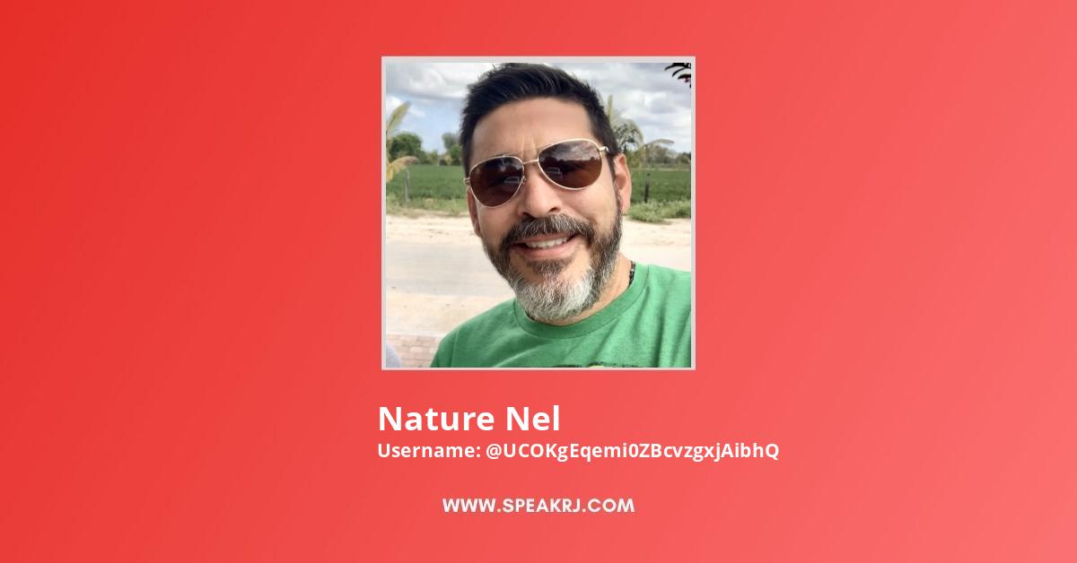 Nature Nel YouTube Channel Statistics / Analytics - SPEAKRJ Stats
