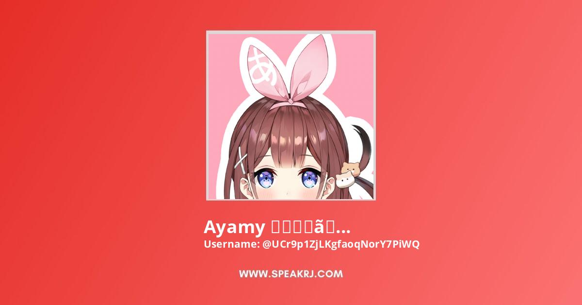 Ayamy あやみちゃんねる YouTube Channel Statistics / Analytics - SPEAKRJ Stats