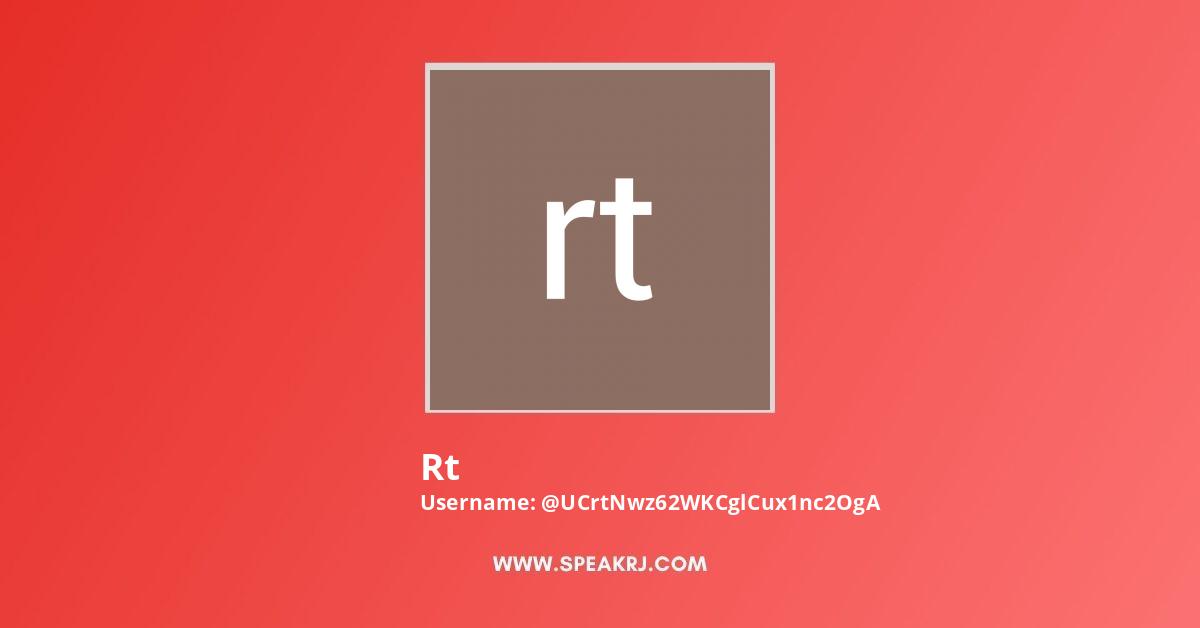 Rt YouTube Channel Statistics / Analytics - SPEAKRJ Stats