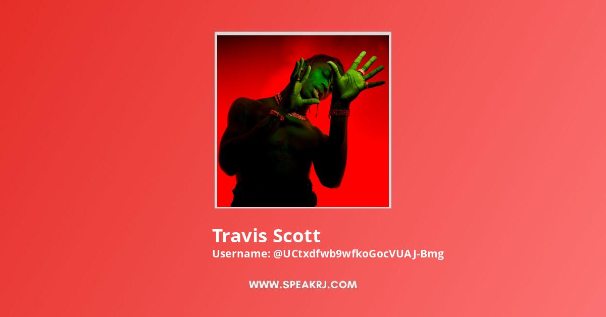 Travis Scott YouTube Channel Statistics / Analytics - SPEAKRJ Stats