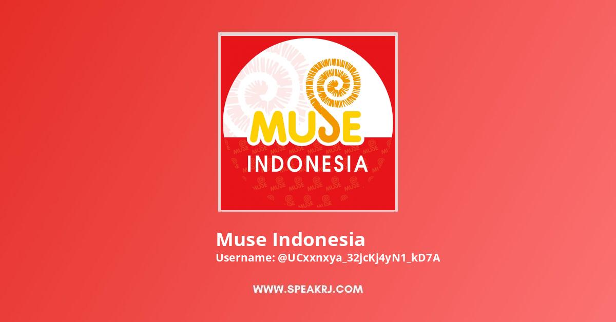 Muse Indonesia YouTube Channel Statistics / Analytics - SPEAKRJ Stats