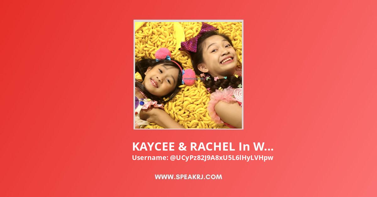 KAYCEE & RACHEL In WONDERLAND FAMILY YouTube Channel Statistics ...