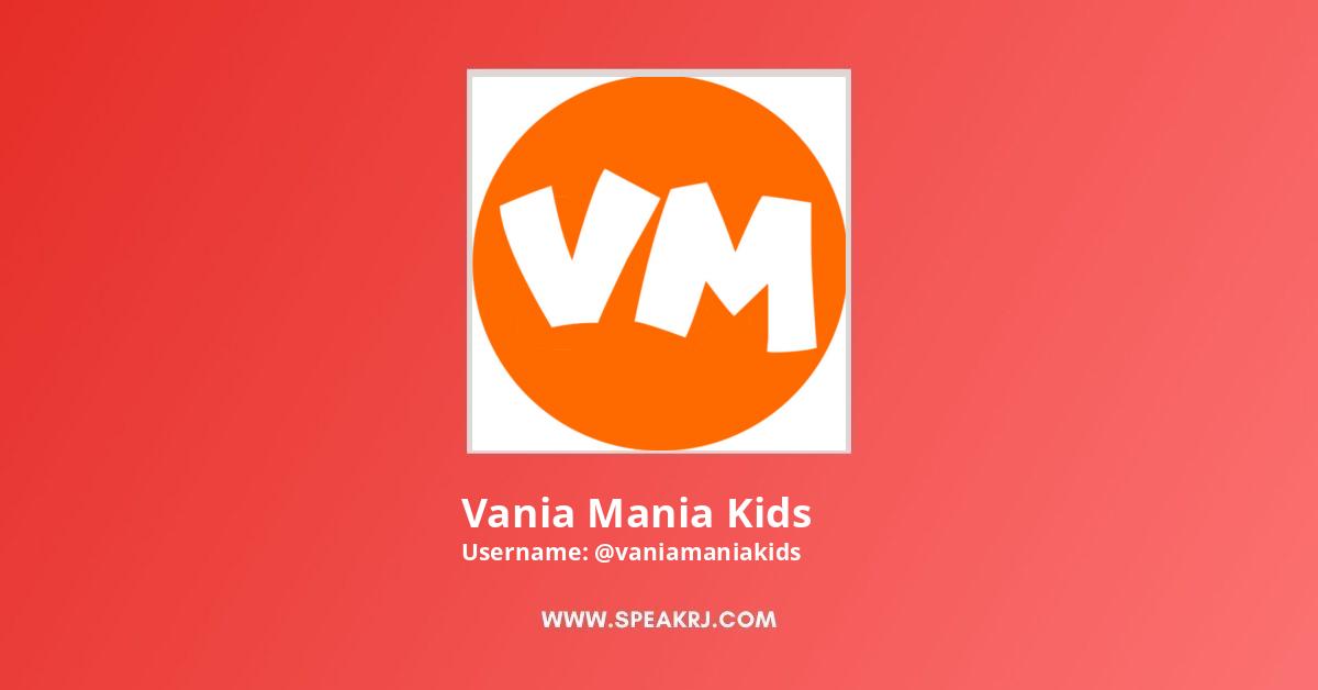 Vania Mania Kids YouTube Channel Statistics / Analytics - SPEAKRJ Stats