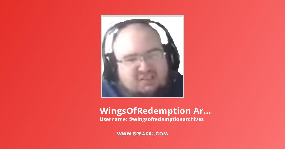 WingsOfRedemption Archives YouTube Channel Statistics / Analytics ...